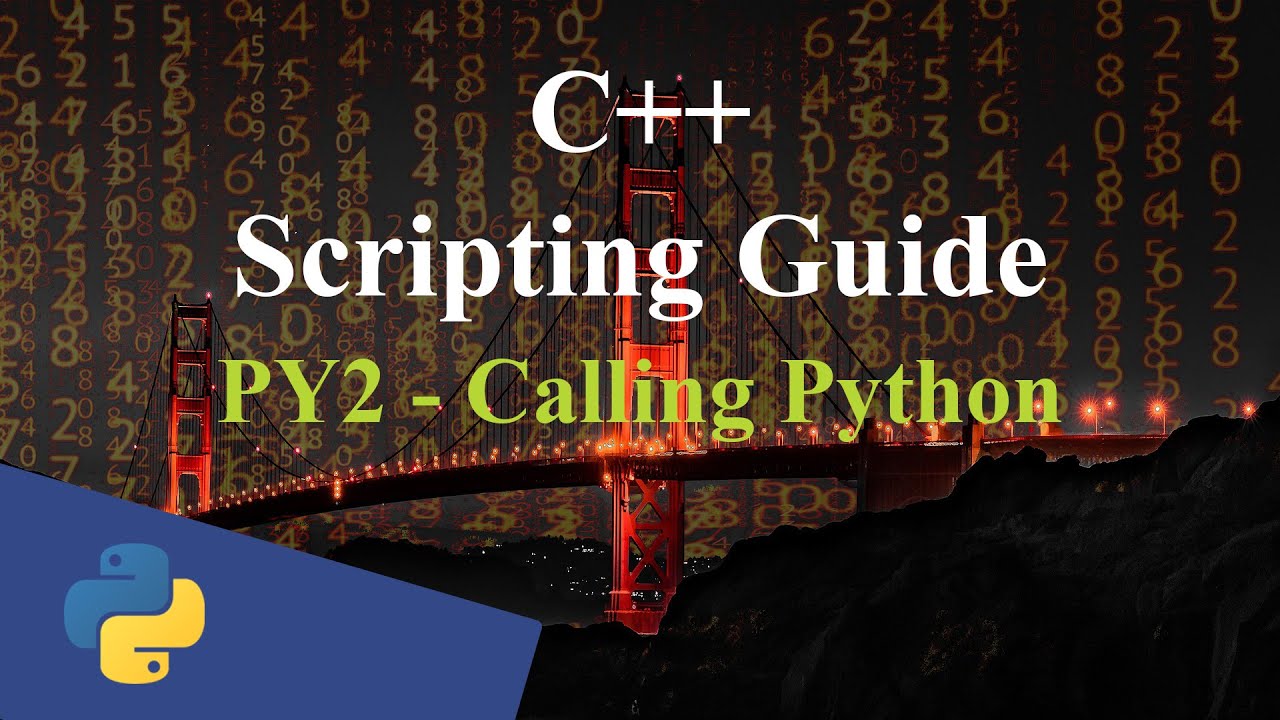 Python #2 - Calling Python | C++ Scripting Guide [PY]