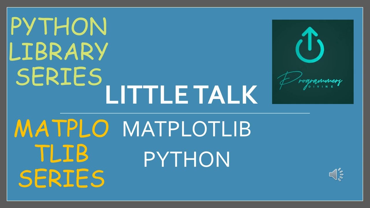 Matplotlib Python Library - 9 - Python Library Ser. - Little Talk - Programmers Divine