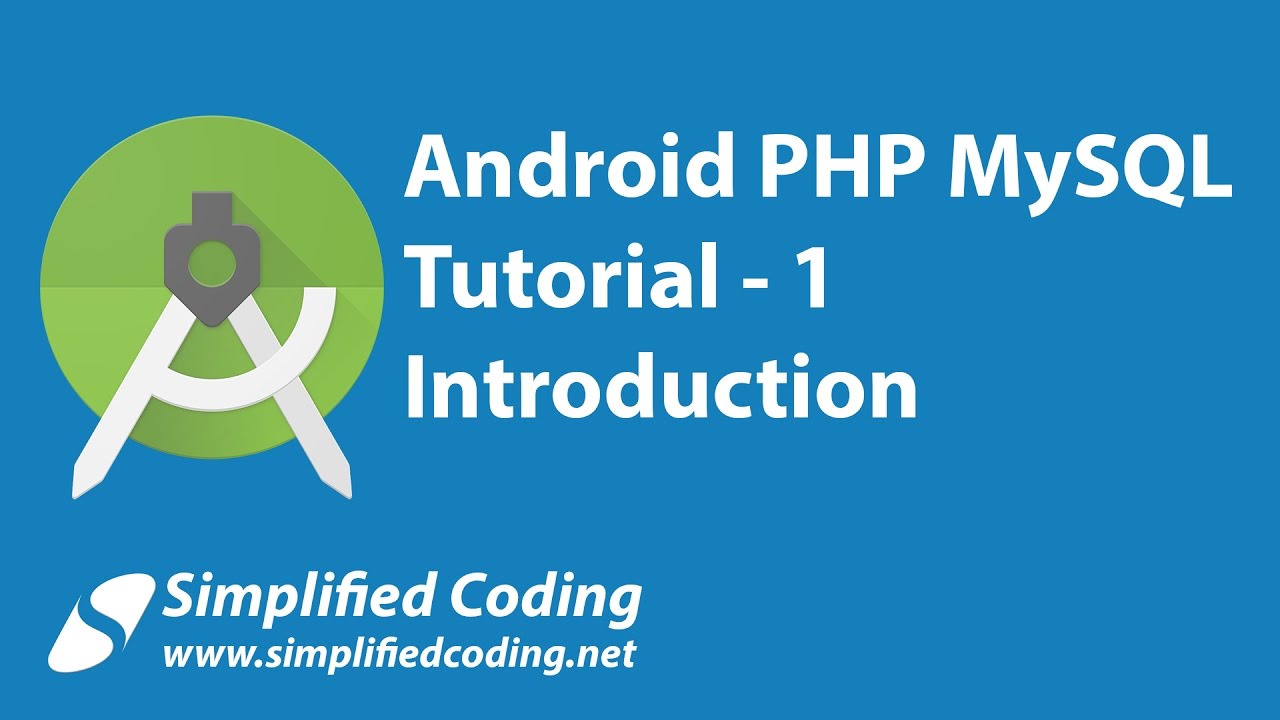 1. Android PHP MySQL Tutorial | Introduction