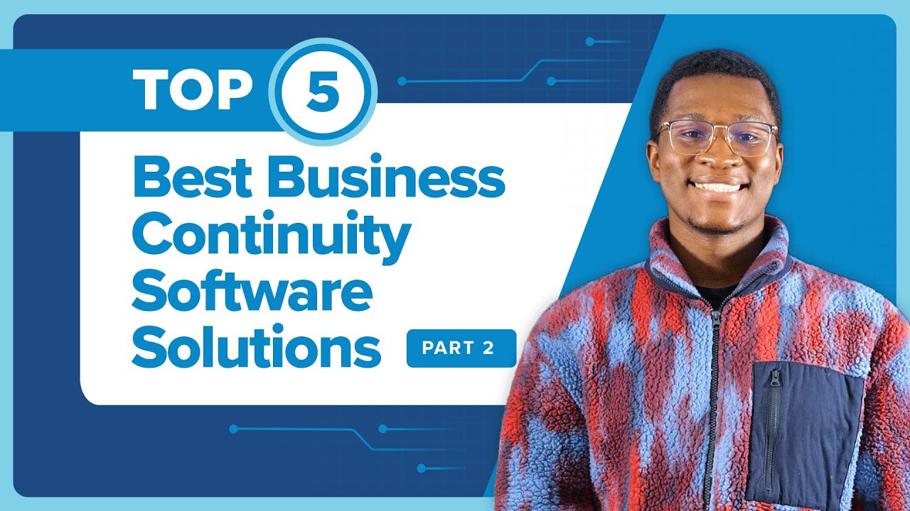 The Top 5 Best Business Continuity Software Solutions | Part 2