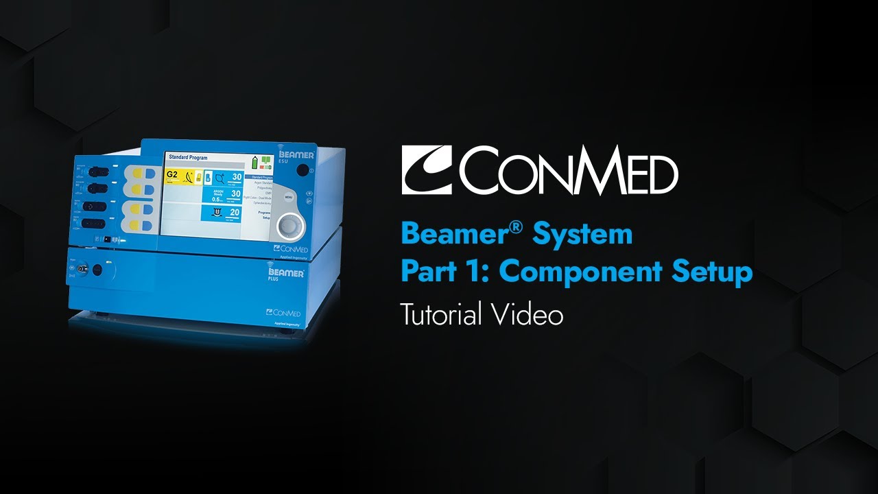 Beamer Module 1: Component Setup - CONMED In-Service