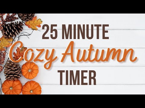 25 MINUTE COZY AUTUMN POMODORO TIMER (work, writing sprints, productivity)