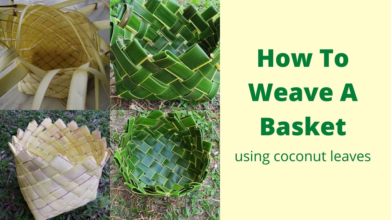 How To Weave A Coconut Leaf Basket