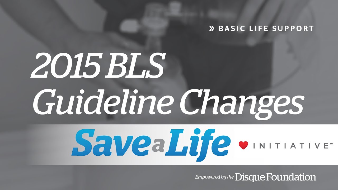 1b. 2015 BLS Guideline Changes, Basic Life Support (BLS) (2020)