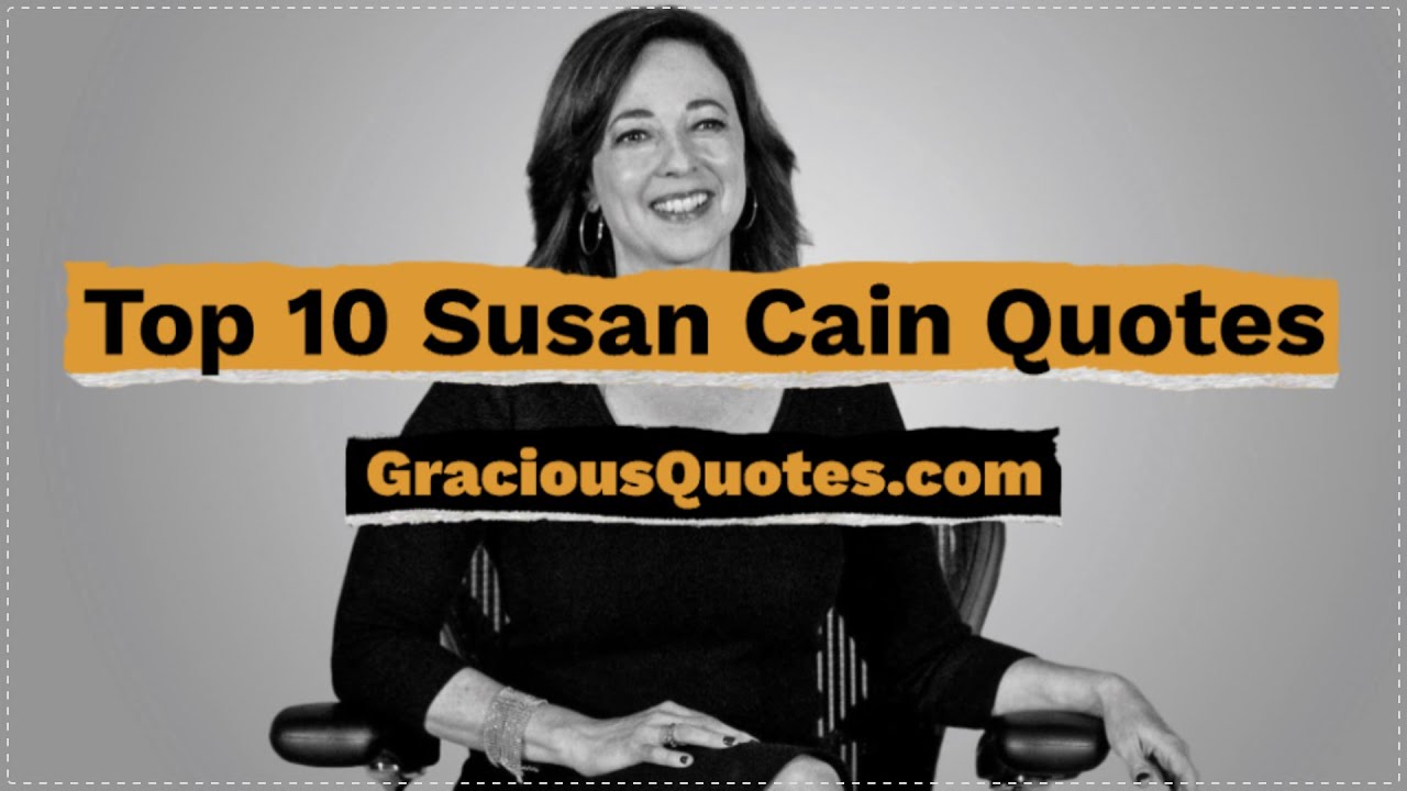 Top 10 Susan Cain Quotes - Gracious Quotes