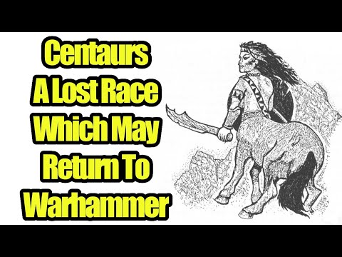 Centaurs - The Once Lost Race That Might Return In Warhammer?