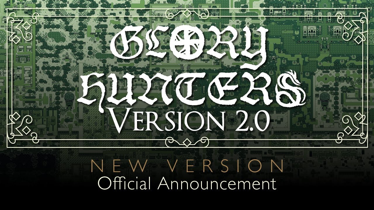 Glory Hunters Version 2.0 Trailer / Official Announcement