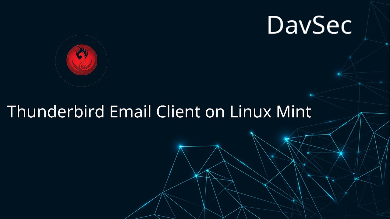 Episode 3 - Configuration and setup of Thunderbird Email Client on Linux Mint