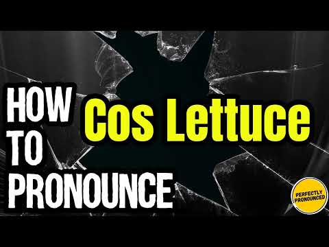 How To Pronounce Cos Lettuce? (CORRECTLY) Meaning & Pronunciation