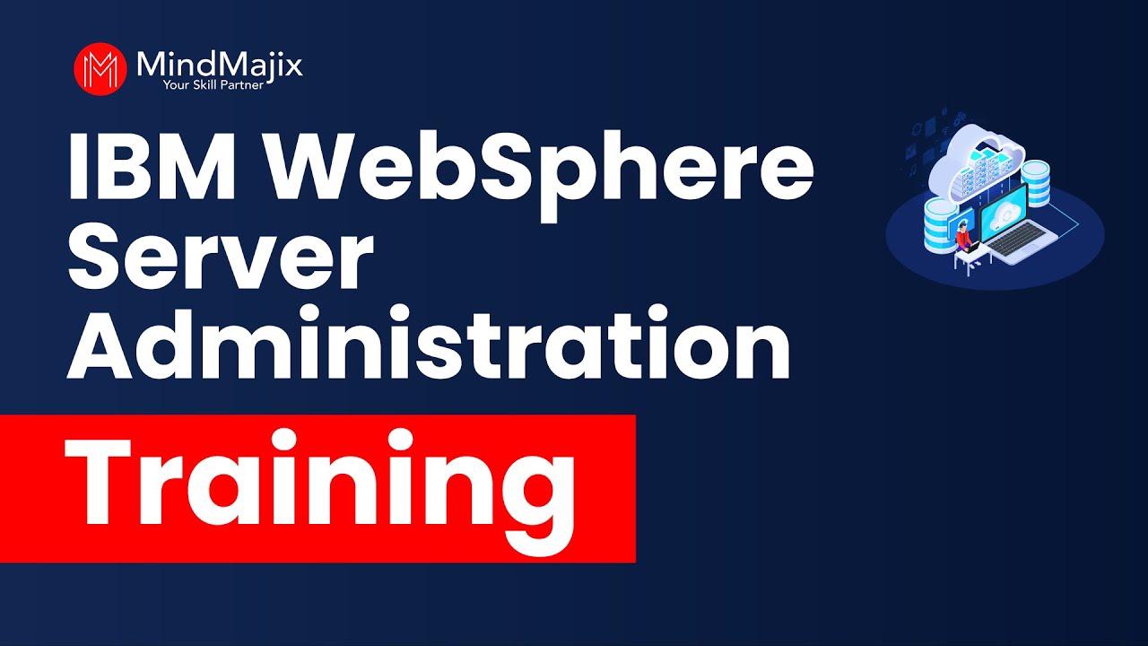IBM WebSphere Server Administration Training | IBM WebSphere Application Server Certification Course