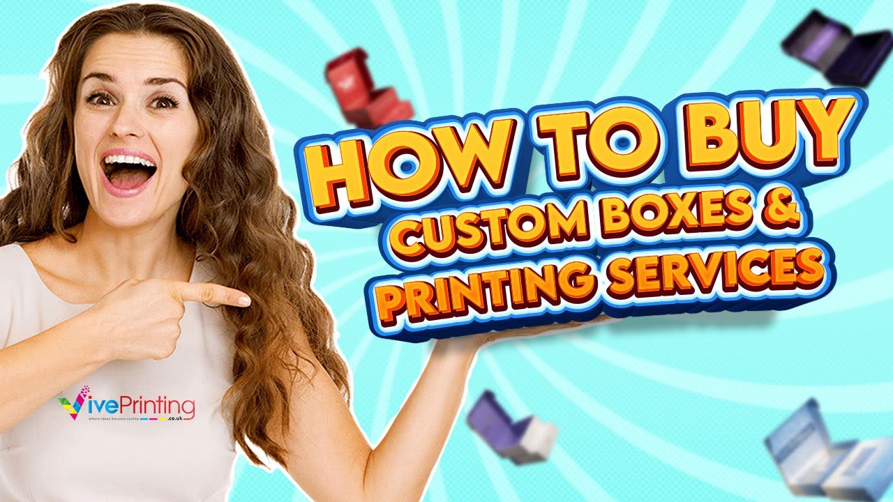 How to Buy Custom Boxes 7 Printing Services | Viveprinting UK