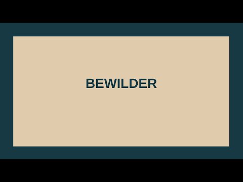 Bewilder | Bewilder Meaning | Pronunciation of Bewilder | English Word of the Day