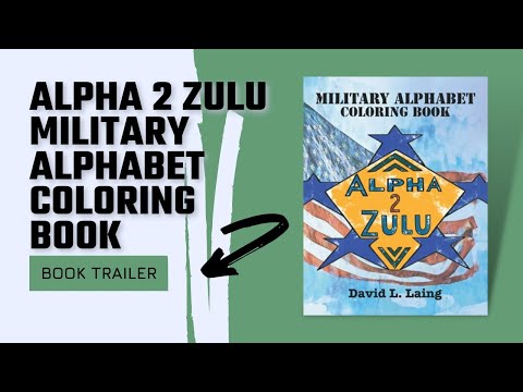 Alpha 2 Zulu: Military Alphabet Coloring Book (Book Trailer)