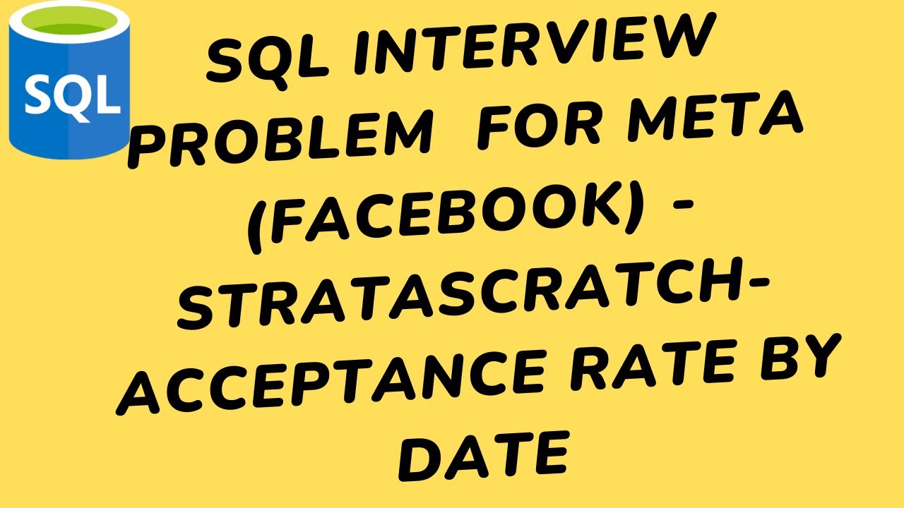 SQL Interview Problem Solving for Meta (Facebook) - Stratascratch-Acceptance Rate By Date