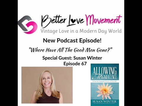 Where have all the good men gone? | Better Love Movement interview ...