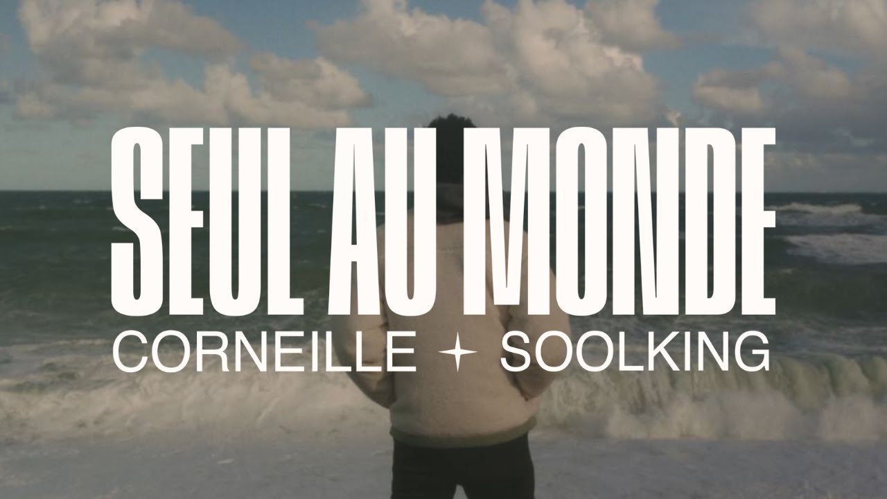 Seul Au Monde by Soolking & Corneille from Canada | Popnable