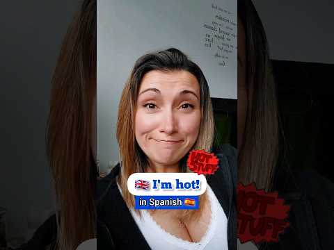 🇬🇧 I'm hot! in Spanish 🇪🇦 #spanish #learning #español #shorts