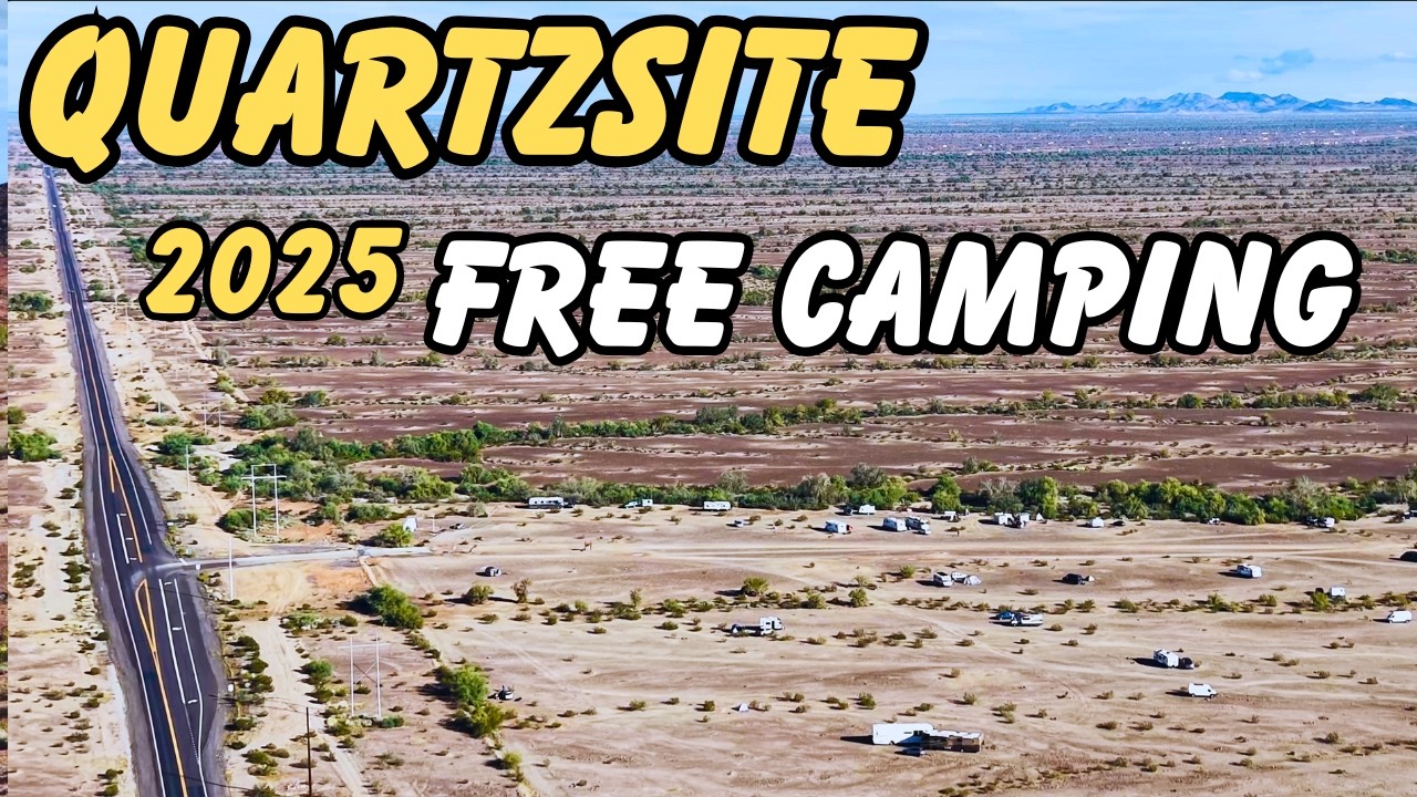 QUARTZSITE - FREE CAMPING 2025
