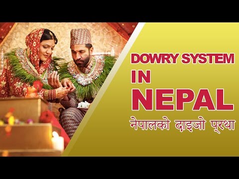 Dowry System in Nepal नेपालको दाइजो प्रथा