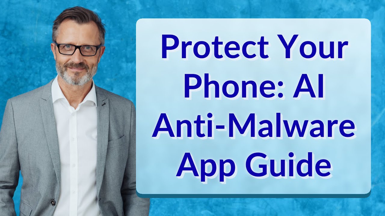 Protect Your Phone: AI Anti-Malware App Guide