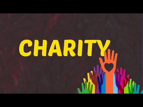 What Does CHARITY Means || Meanings And Definitions With Example in ENGLISH