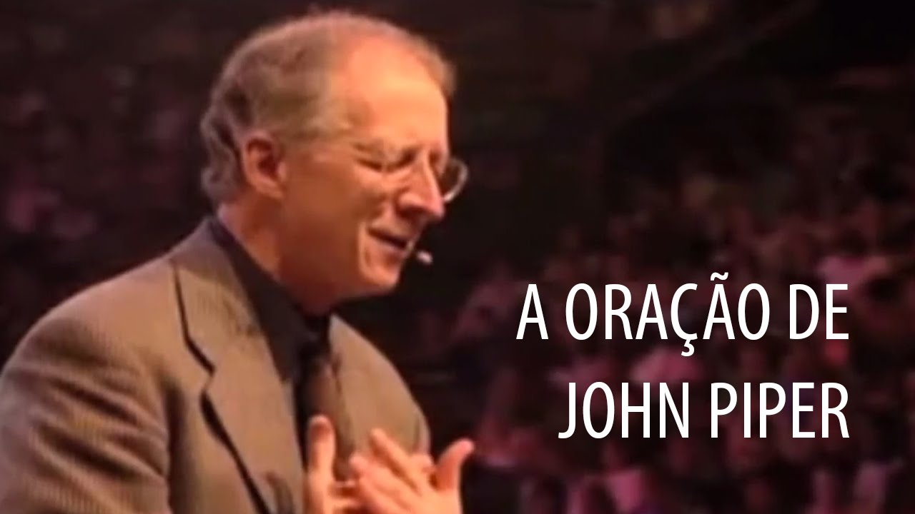 A oração de John Piper