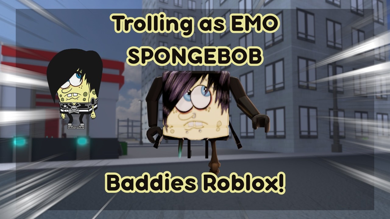 TROLLING IN BADDIES AS EMO SPONGEBOB!
