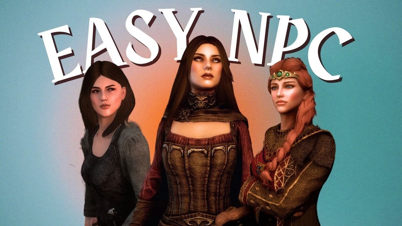 | SKYRIM MODS | Easy NPC Tutorial