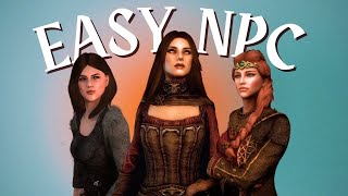 Easy NPC Tutorial at Skyrim Special Edition Nexus - Mods and Community