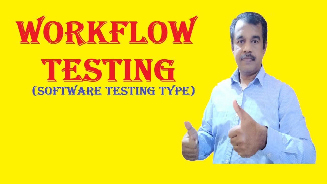 workflow testing with examples  |  types of software testing | testingshala