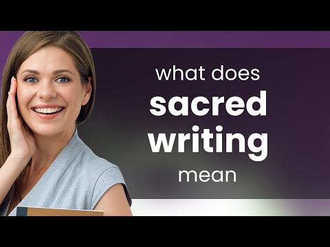 Sacred writing — SACRED WRITING meaning