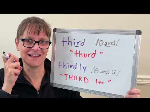 How to Pronounce Third and Thirdly
