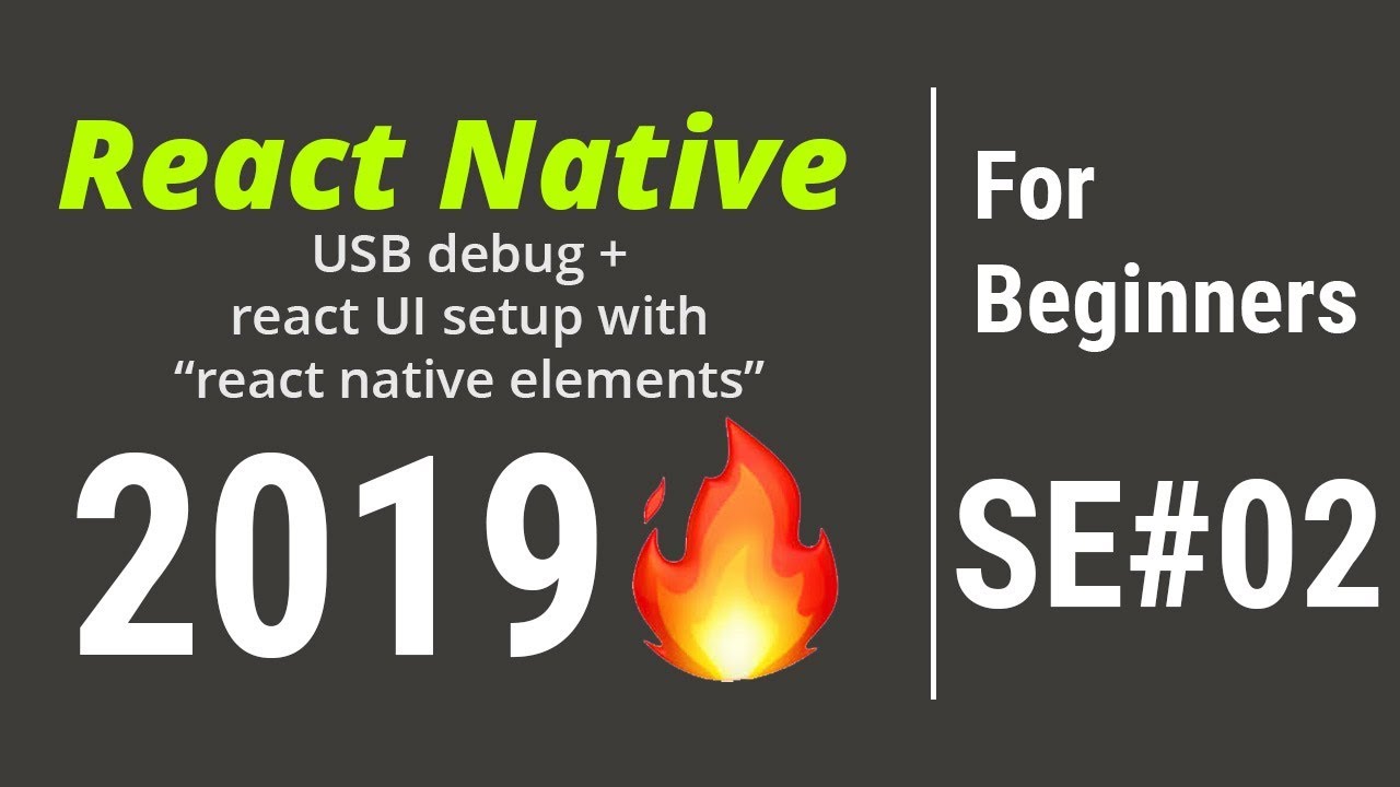 react native tutorial 2019 | react native app | debugging android | native elements SE#02