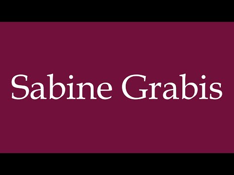 How to Pronounce ''Sabine Grabis'' Correctly in German