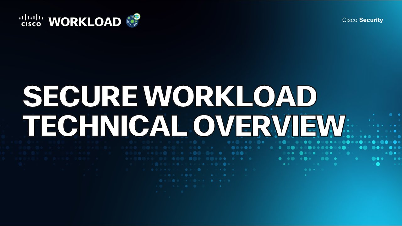 Secure Workload Technical Overview