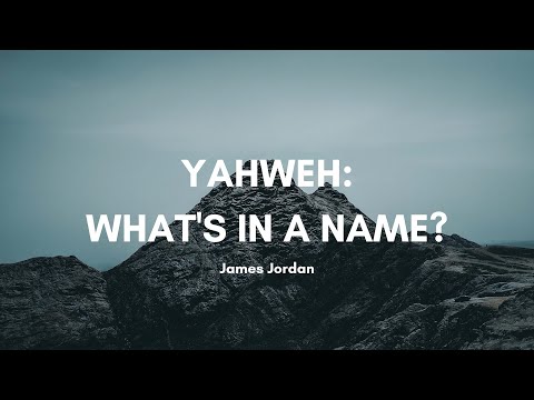 Yahweh: What's in a Name?