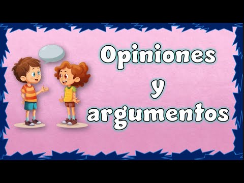 Opinions and arguments