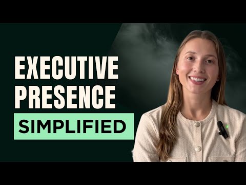 What is Executive Presence (and how to build your leadership style)