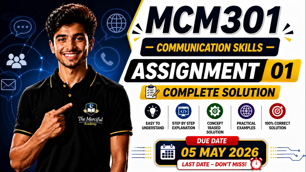 MCM301 Assignment 1 Solution Spring 2026 | 100% Correct Solution | The Merciful Academy