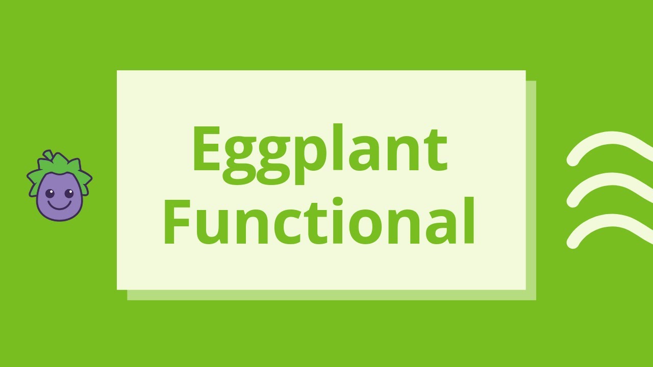 Eggplant Functional