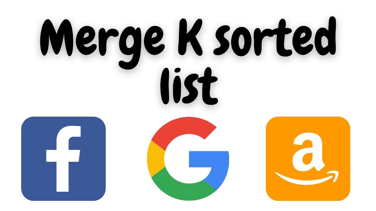 Amazon interview question Merge K sorted list | leetcode 23 | python solution