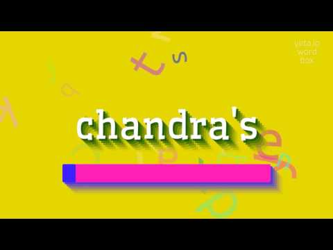 HOW TO PRONOUNCE CHANDRA'S?