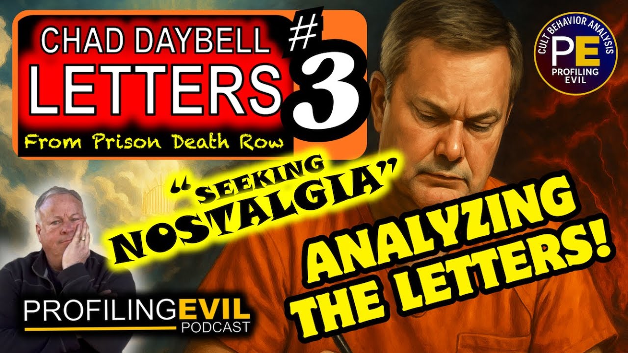 Chad Daybell Letter #3, When Nostalgia Collides with Forensics | Profiling Evil