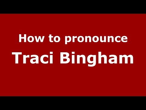 How to pronounce Traci Bingham (American English/US) - PronounceNames.com