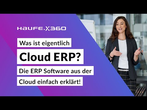 Was ist ein Cloud-ERP? Die ERP Software Haufe X360 erklärt