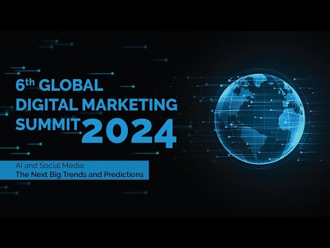 Texila e-Conference: 6th Global Digital Marketing Summit 2024