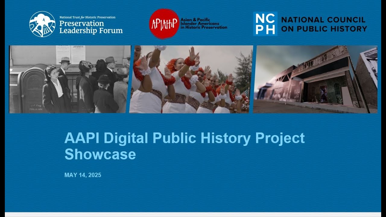 AAPI Digital Public History Project Showcase (Forum Webinar with NCPH and APIAHiP)