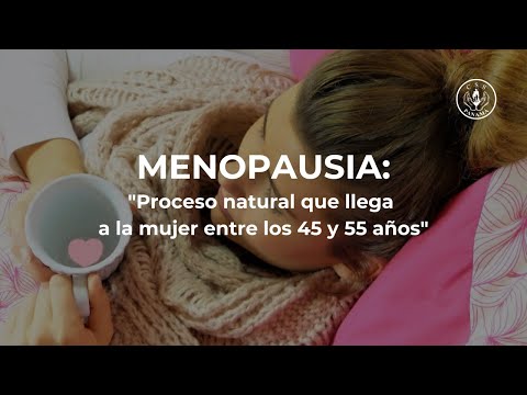 Menopausia proceso natural que llega a la mujer entre los 45 y 55 años