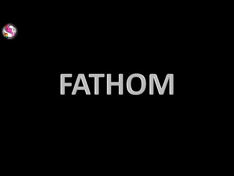 Fathom