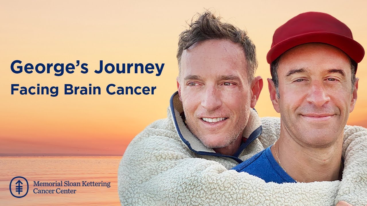 George’s Journey Facing Brain Cancer | Memorial Sloan Kettering Cancer Center